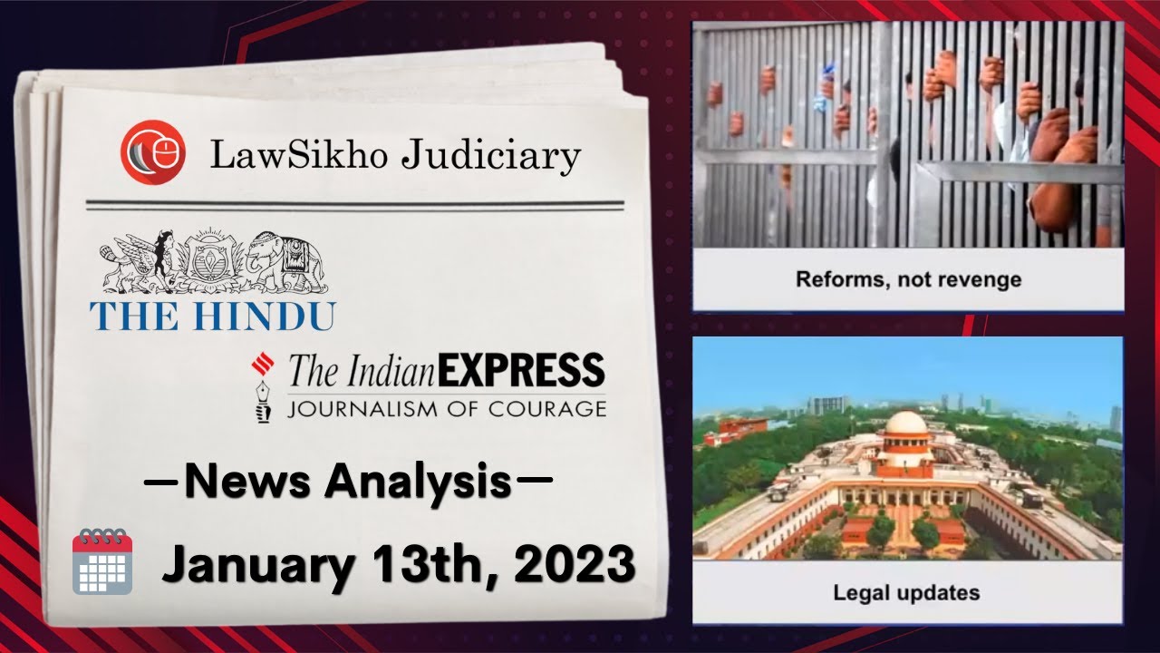 Daily News Analysis for Judiciary and Law Exams | 13th January 2023 ...