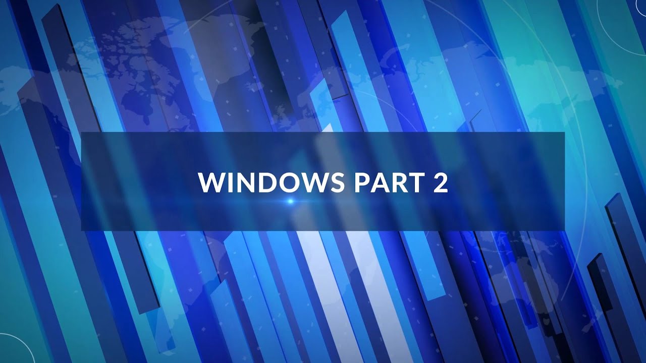 Windows Part 2 - YouTube