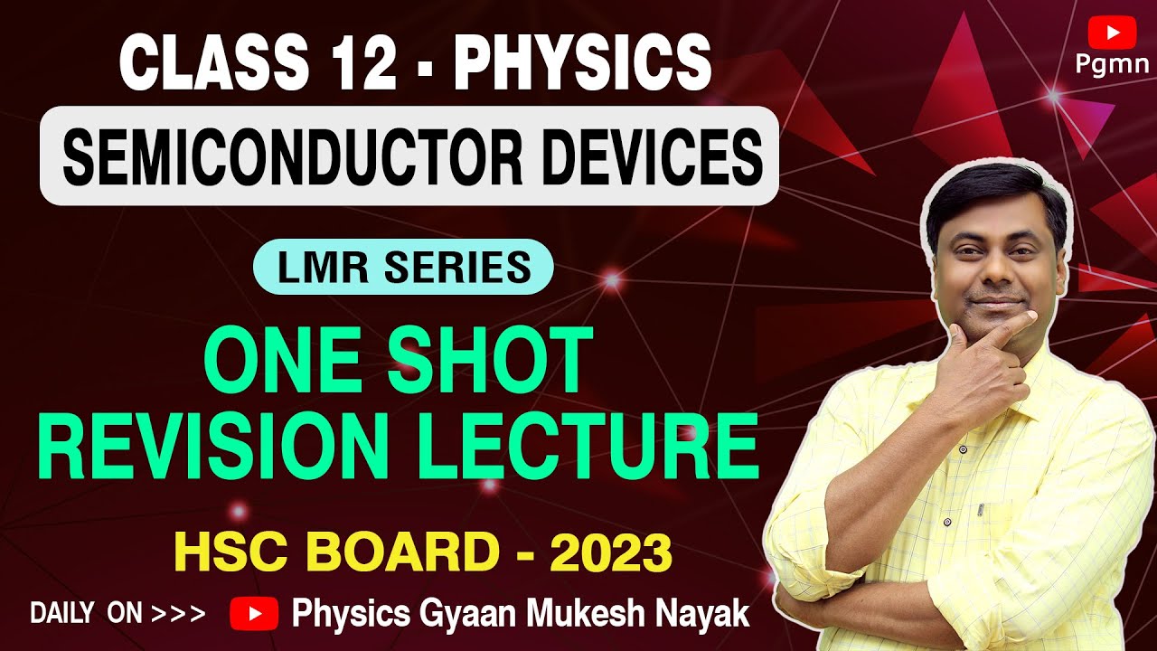 Semiconductor Devices | One Shot Revision Lecture ( LMR Series ) | HSC ...