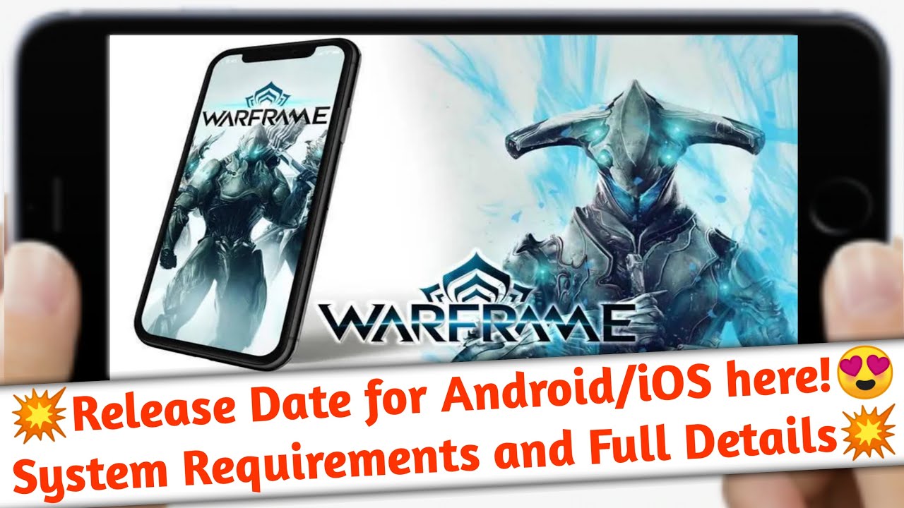 Warframe Mobile Release Date, System Requirements, Gameplay | Warframe ...