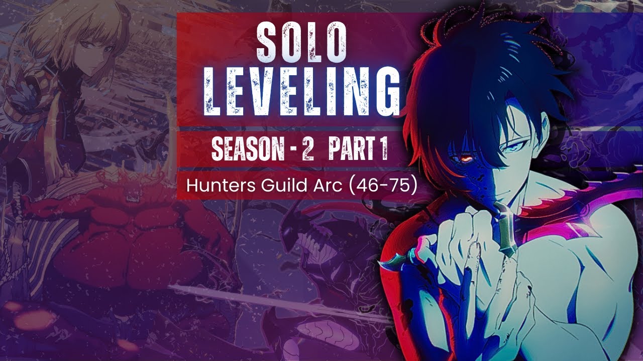 Solo Leveling Season 2 Explained | Part 1 | Manhwa Recap | Hunters ...