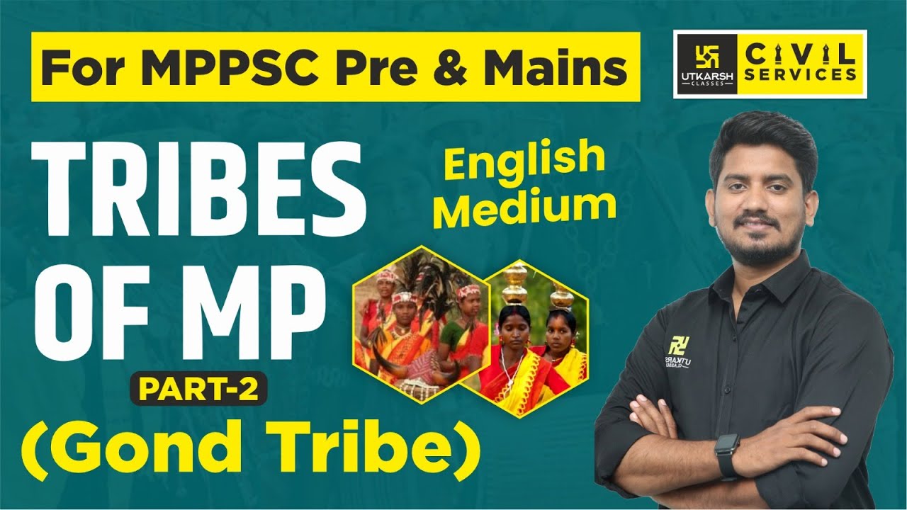 Tribes Of MP (Gond Tribe ) Part-2 | Gond Janjati | MP GK For MPPSC Pre ...