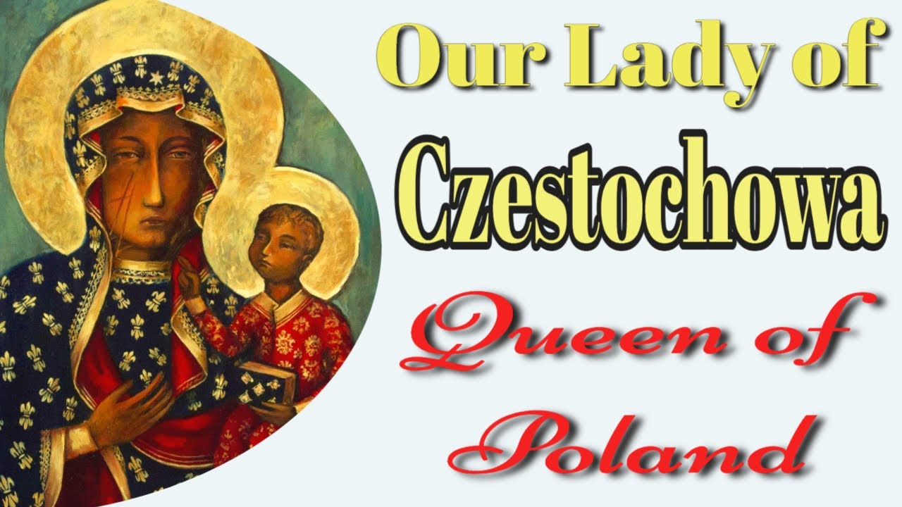 Our Lady of Czestochowa, Queen of Poland - YouTube