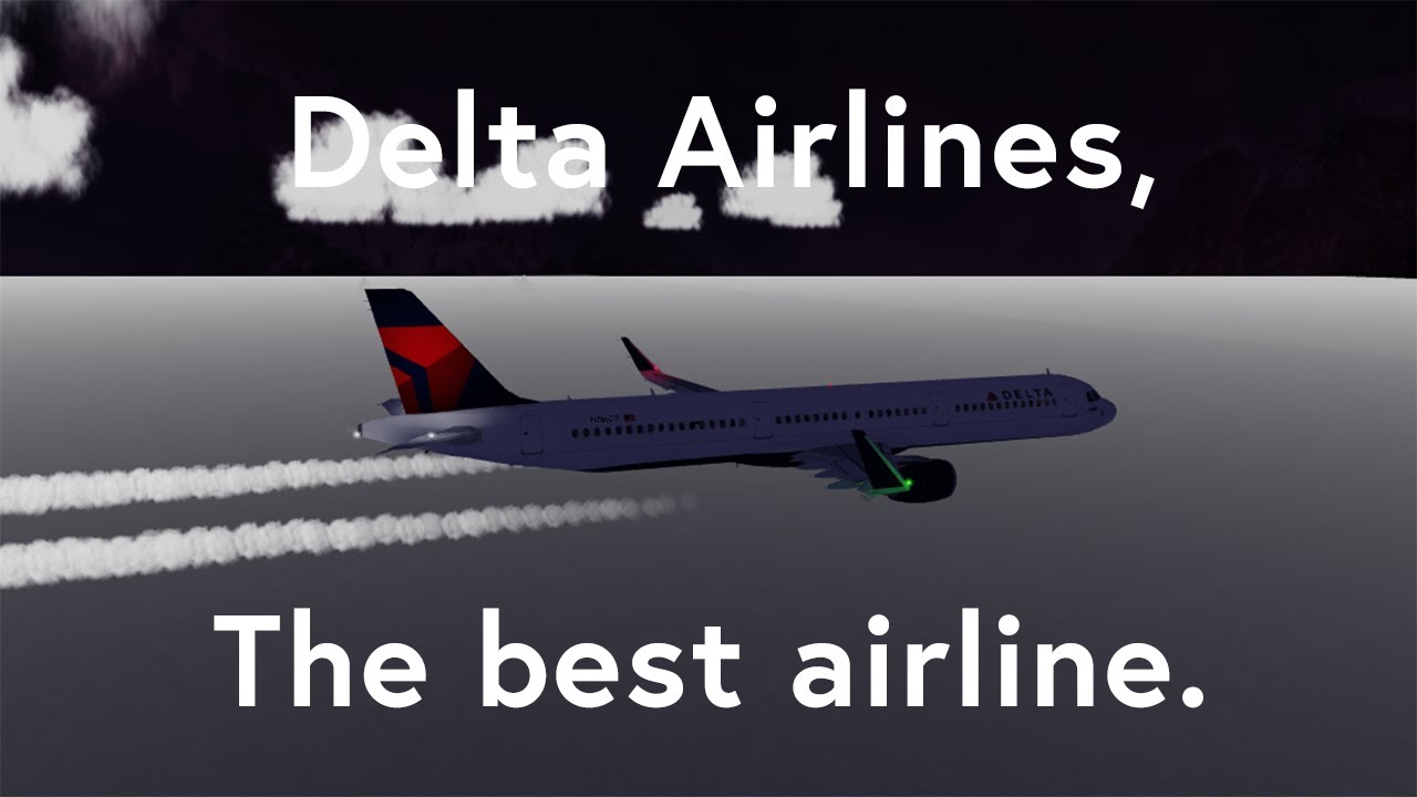 One of the best airlines? -- Delta Air Lines Roblox - YouTube