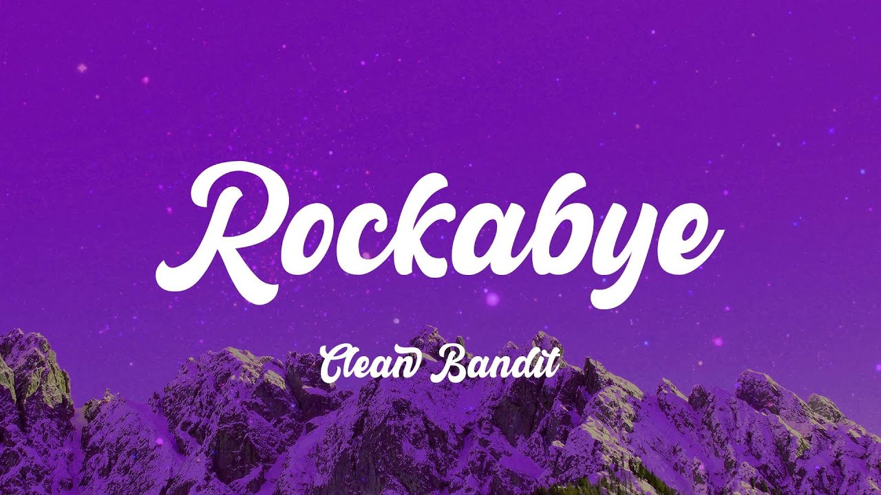 Rockabye - Clean Bandit (Lyric video) - YouTube
