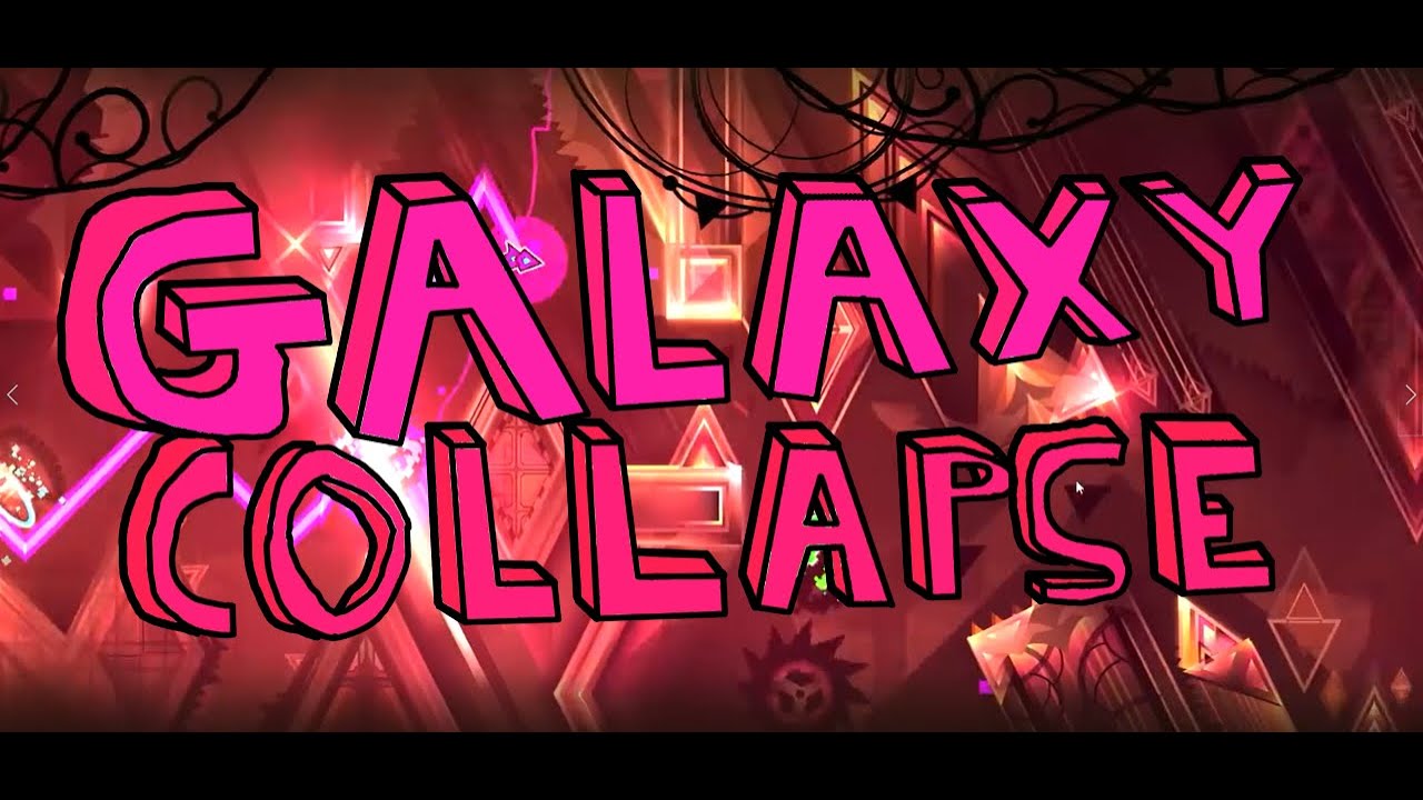 Galaxy Collapse Montage | GD - YouTube