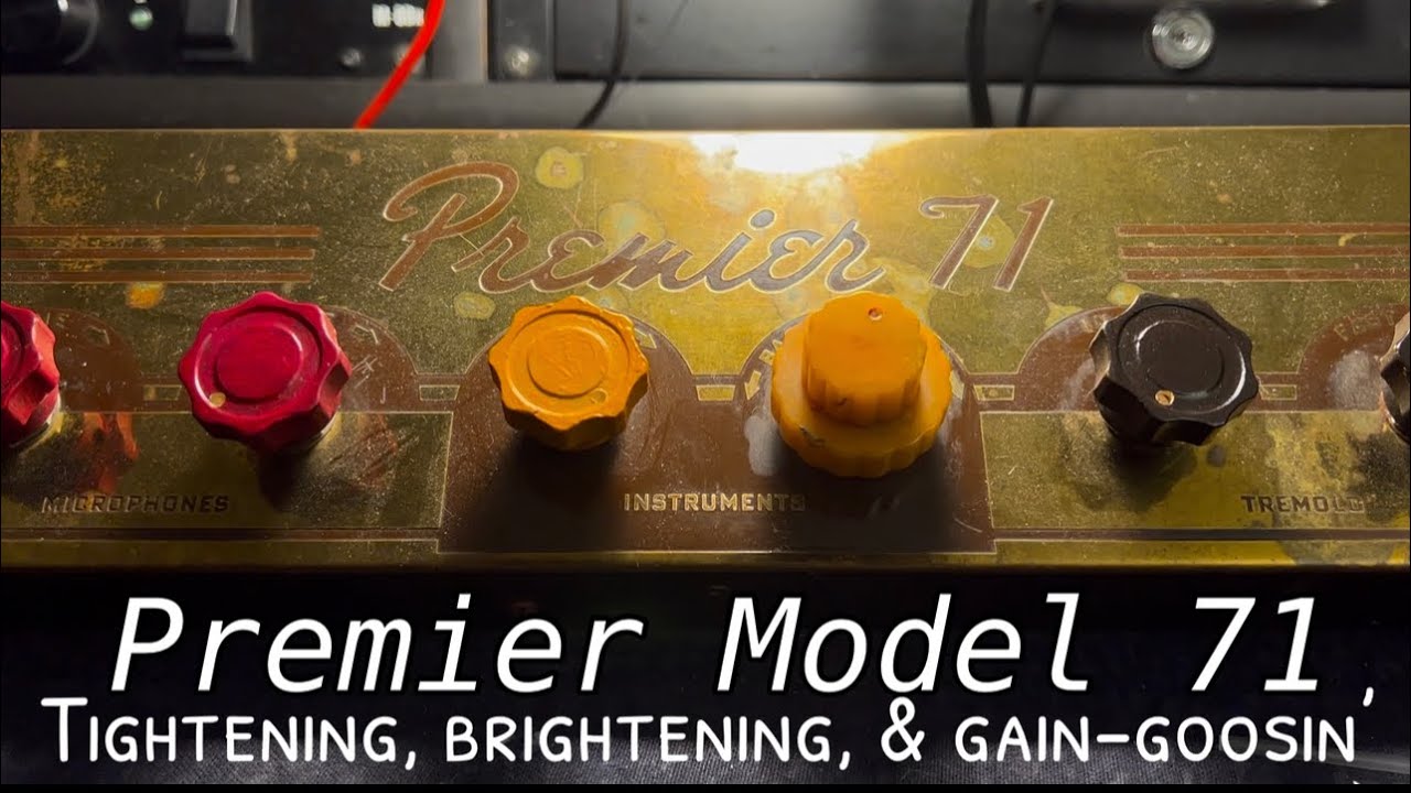 1950’s Premier Model 71 Resto Part 2 — Tightening, Brightening, & Gain ...