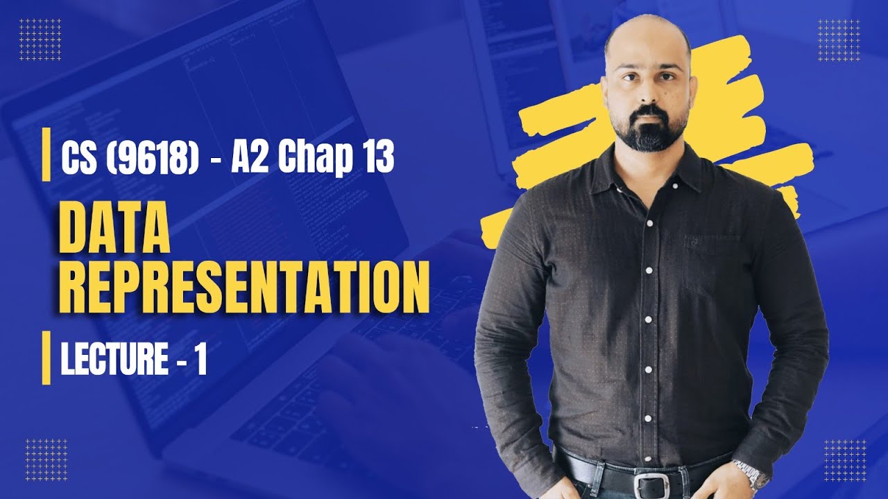 CS (9618) A2 Chap 13 - Data Representation Lecture 1 - YouTube