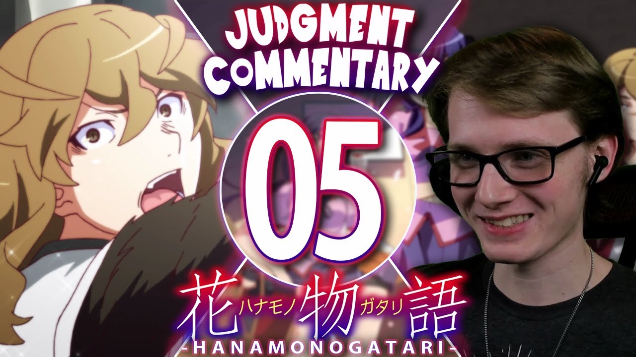 Judgment Commentary! | Hanamonogatari | Episode 5 "Suruga Devil, Part 5" [Reaction + Discussion ...