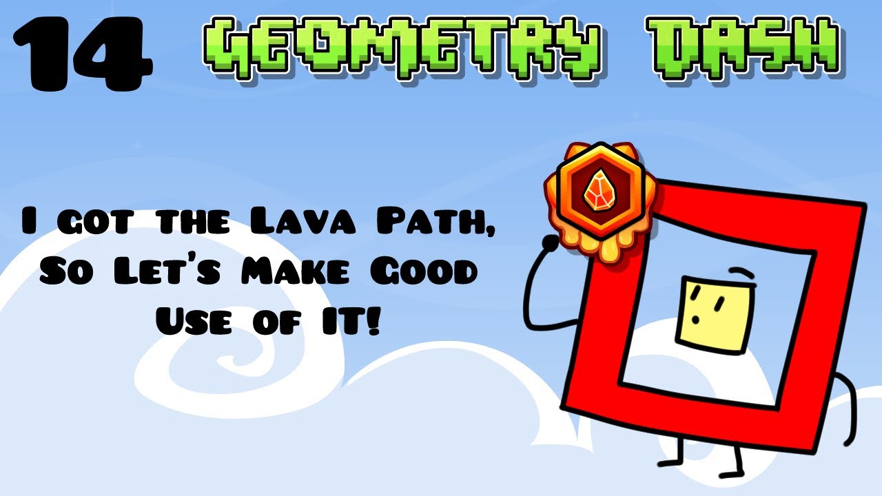 Geometry Dash 2.2 - [14] - I am Using the Lava Path - YouTube