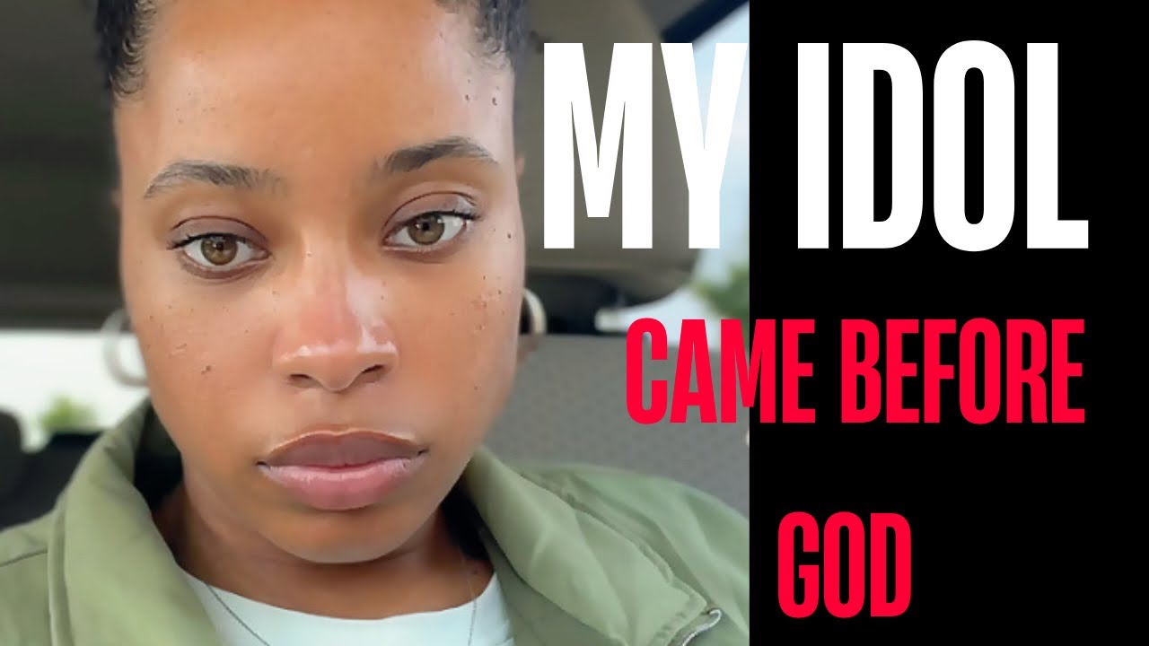 What God Revealed To Me About My Idol |StoryTime | A WARNING TO YOU - YouTube