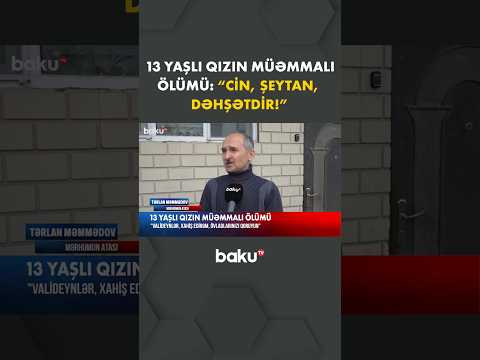 Ölən 13 yaşlı qızın telefonunda gördükləri ailəni şoka saldı | “Gecə hamı yatıb, sonra...” - Baku TV
