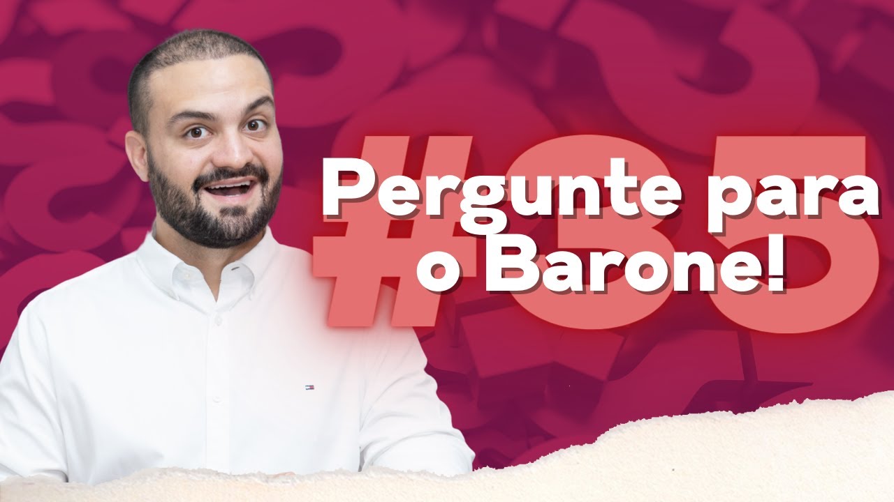 #35 - Pergunte para o Barone - YouTube