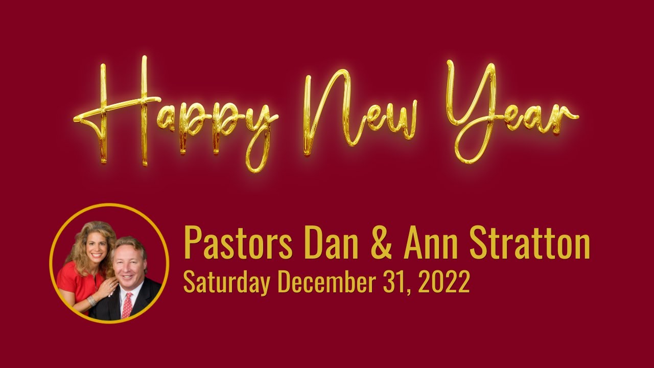 New Year's Service with Pastor Dan & Ann Stratton - YouTube