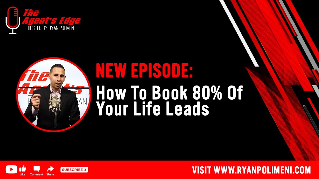 The Agent's Edge Episode Six: How to book 80% of your Life Leads - YouTube