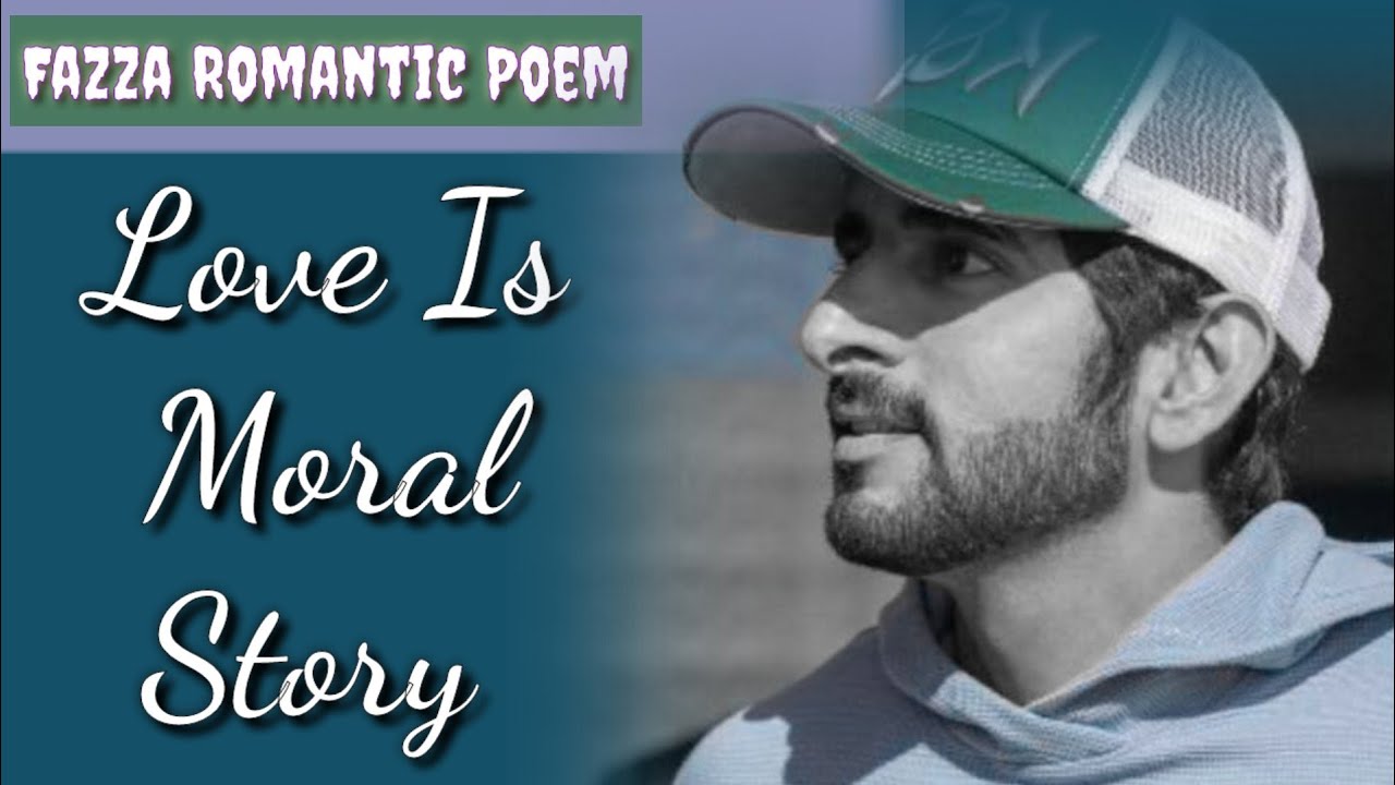 English Poem,Love Is Like A Moral Love Story , Romantic Poem, Fazza ...