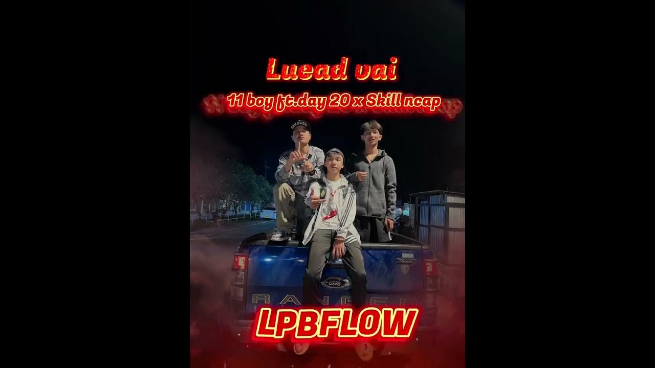 Lpb Flow - (ເລືອກໄວ້) @eleven_boy-y420 ft.@dvpdm207 x @skillncap - YouTube