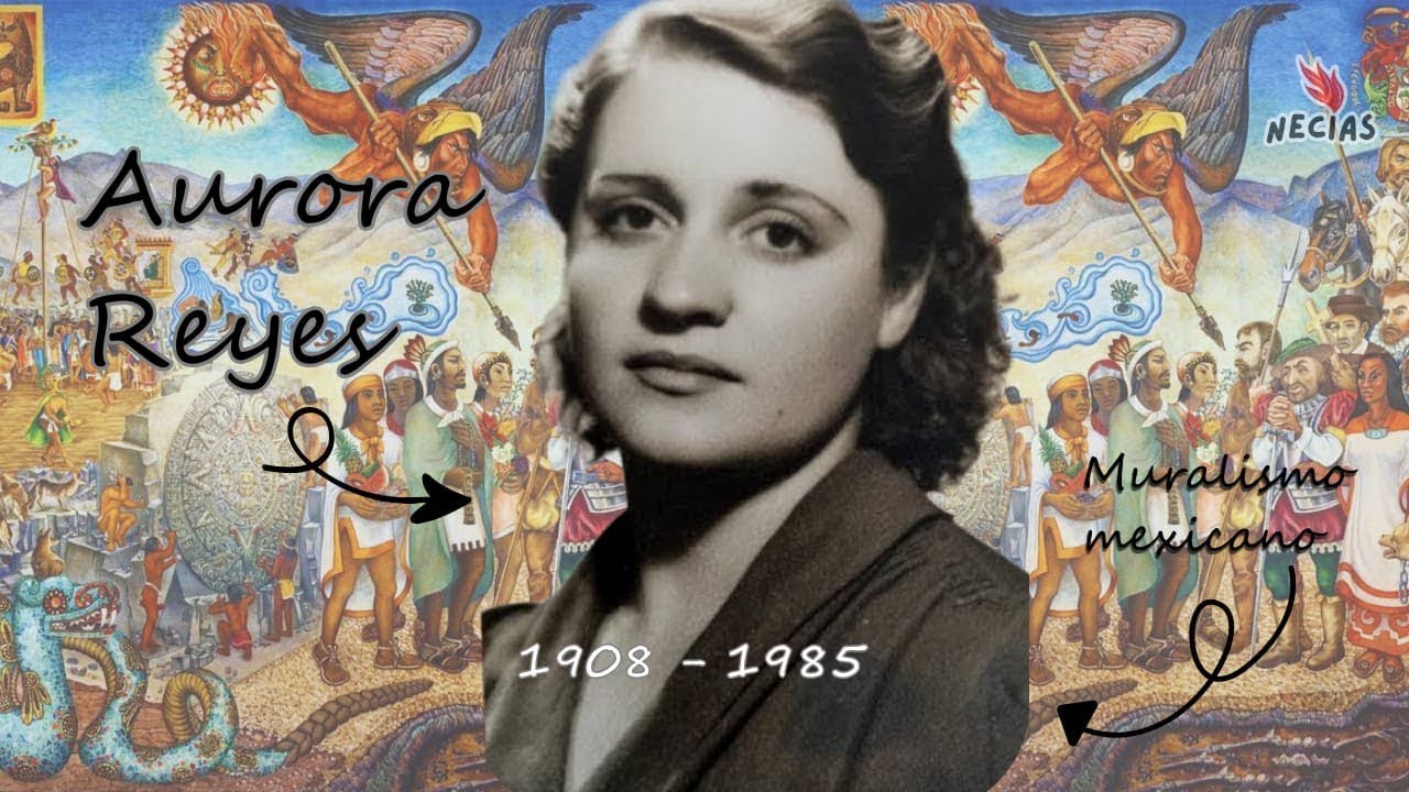 👩‍🎨🎨 Aurora Reyes: la primera muralista mexicana - YouTube