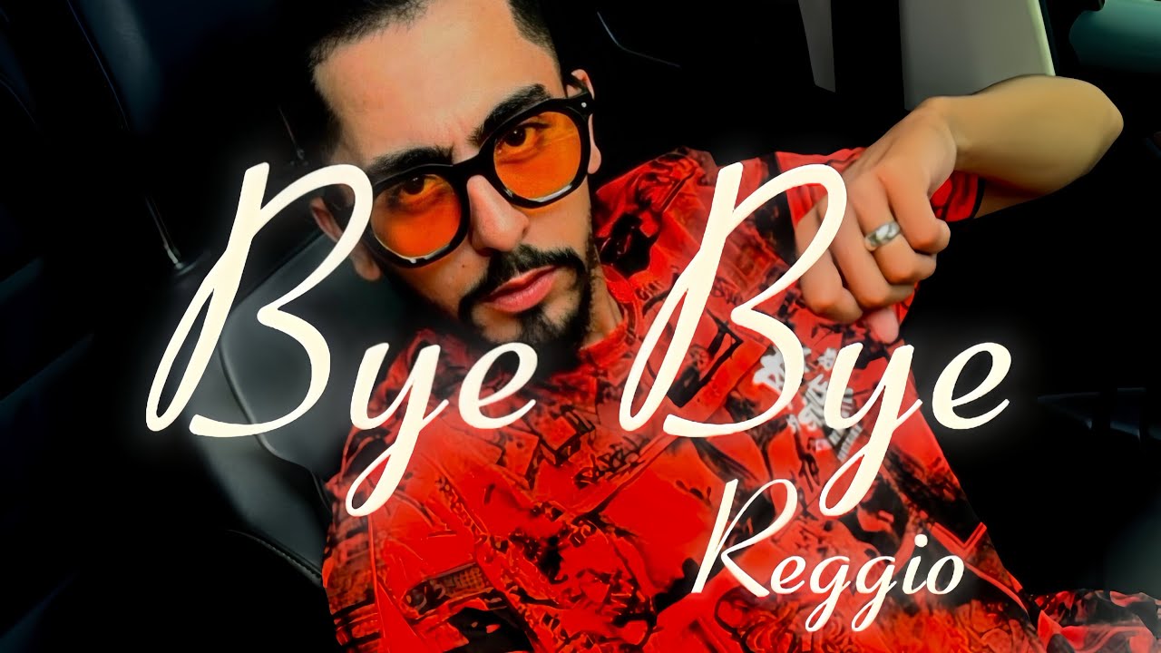 Reggio - Bye Bey (EXCLUSIVE Music Video) ريجيو باي باي (فيديو كليب حصري ...