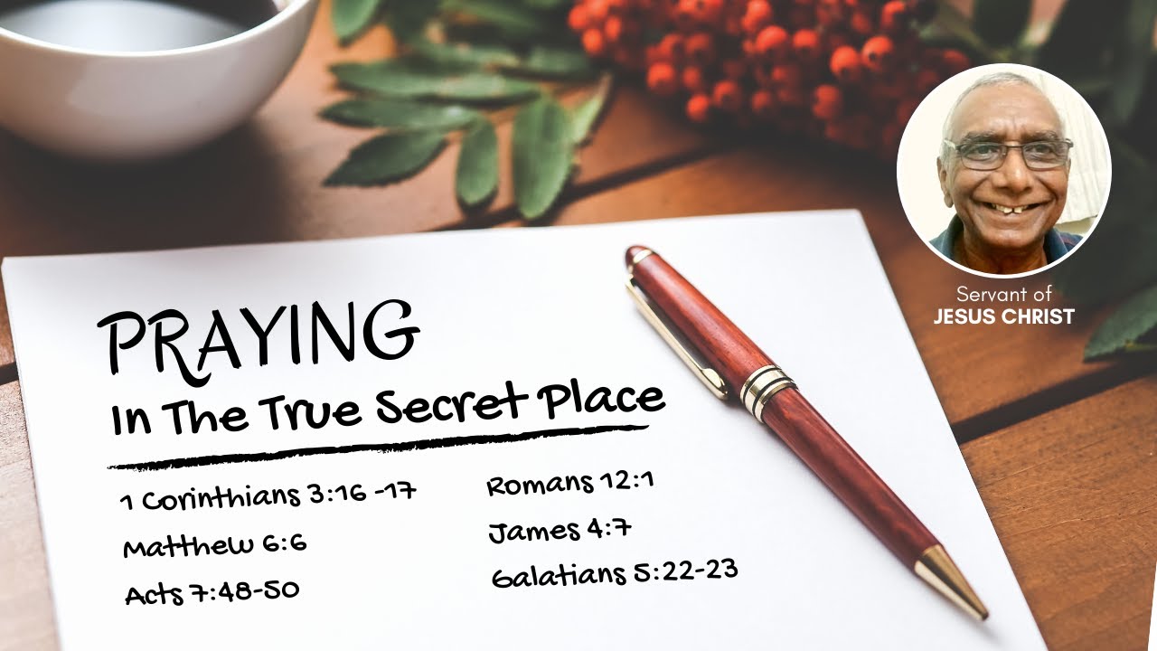 Praying - In The True Secret Place - YouTube