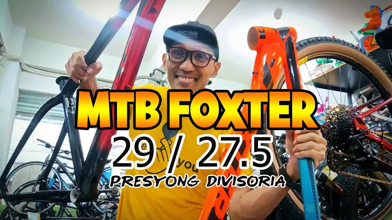 MTB FOXTER FRAME | PRESYONG DIVISORIA #mtbfoxterframe #papadyak - YouTube