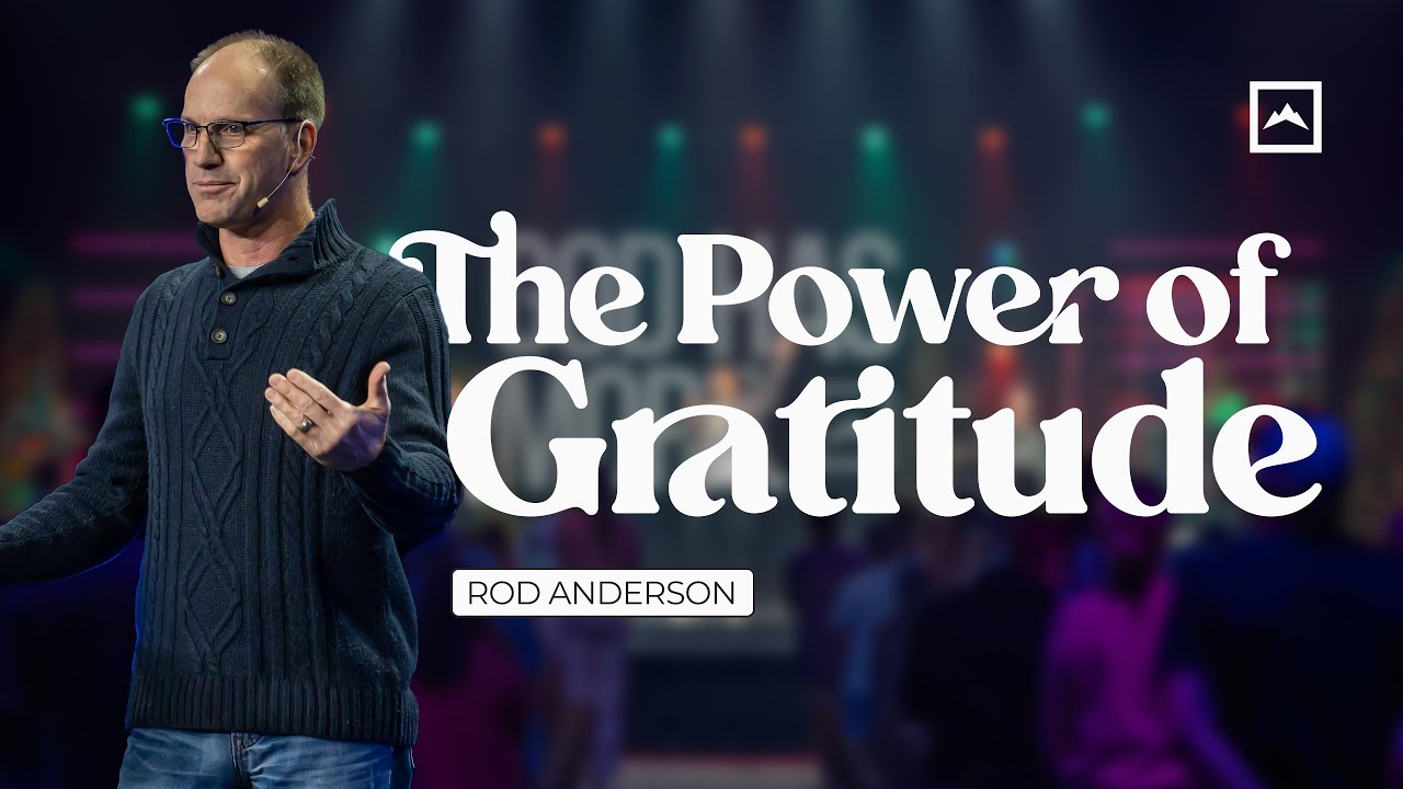 The Power of Gratitude | Rod Anderson - YouTube