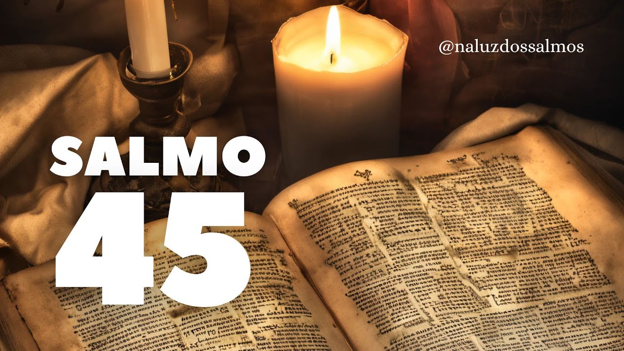 Salmo 45 - O Elogio à Realeza e à Beleza do Rei #oração # ...