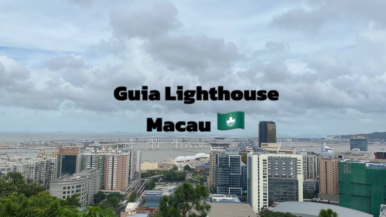 Let’s visit Guia Lighthouse Macau - YouTube