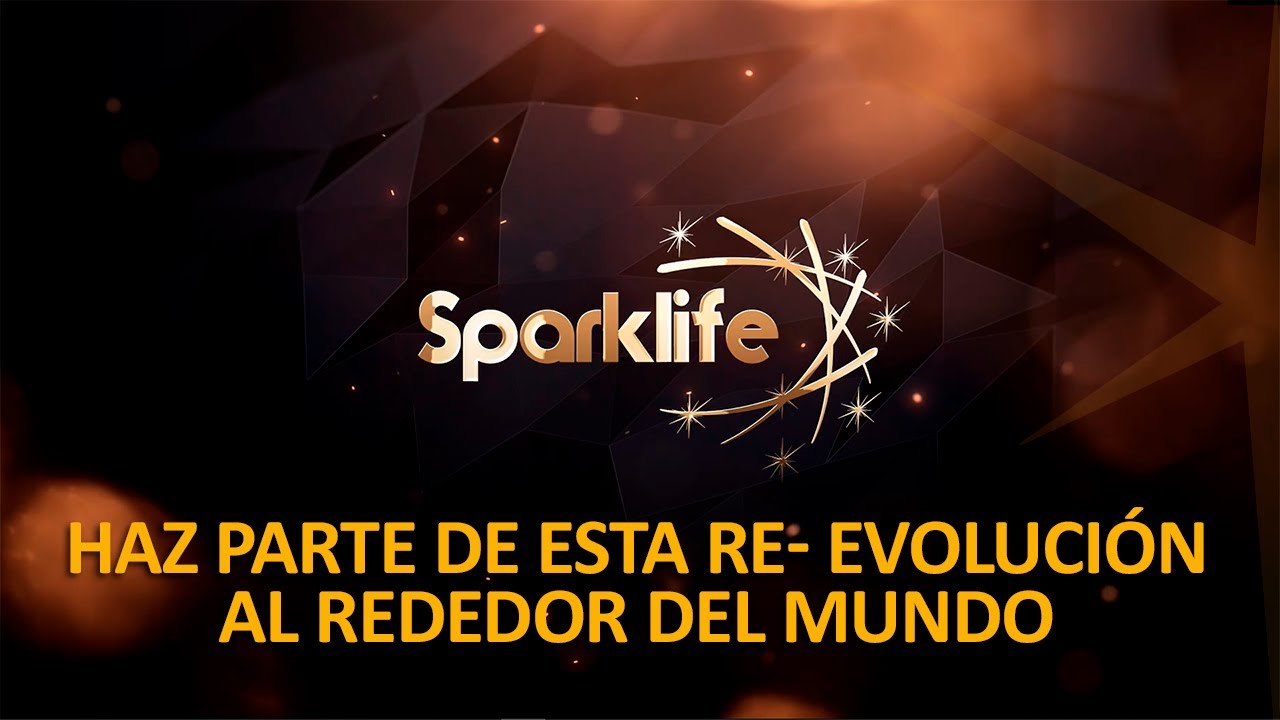 SPARKLIFE, HAZ PARTE DE ESTA RE- EVOLUCIÓN ALREDEDOR DEL MUNDO - YouTube