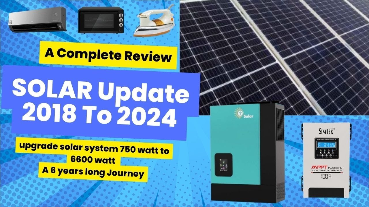upgrade solar system 750 watt to 6600 watt A 6 years long Journey - YouTube