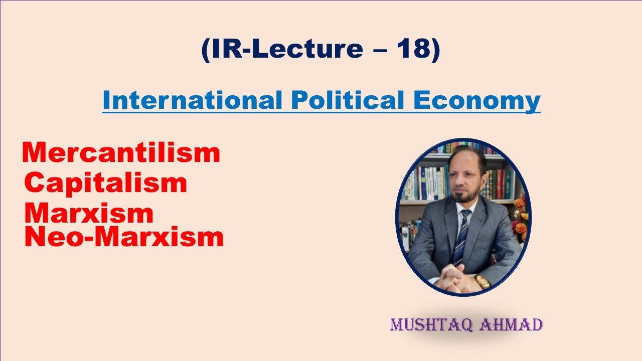 IPE - Mercantilism, Marxism, Capitalism, and Neo-Marxism with examples ...