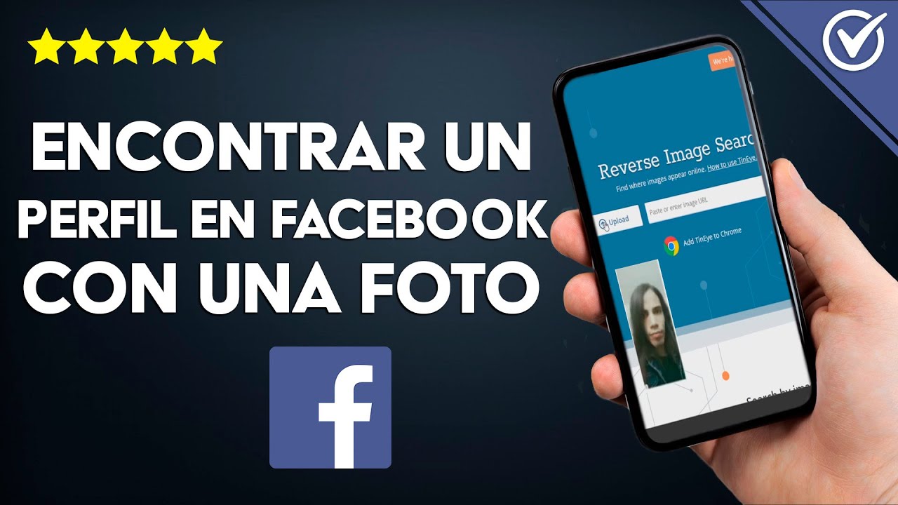 ¿Cómo Encontrar un Perfil en Facebook Usando una Foto? - Maneras de ...