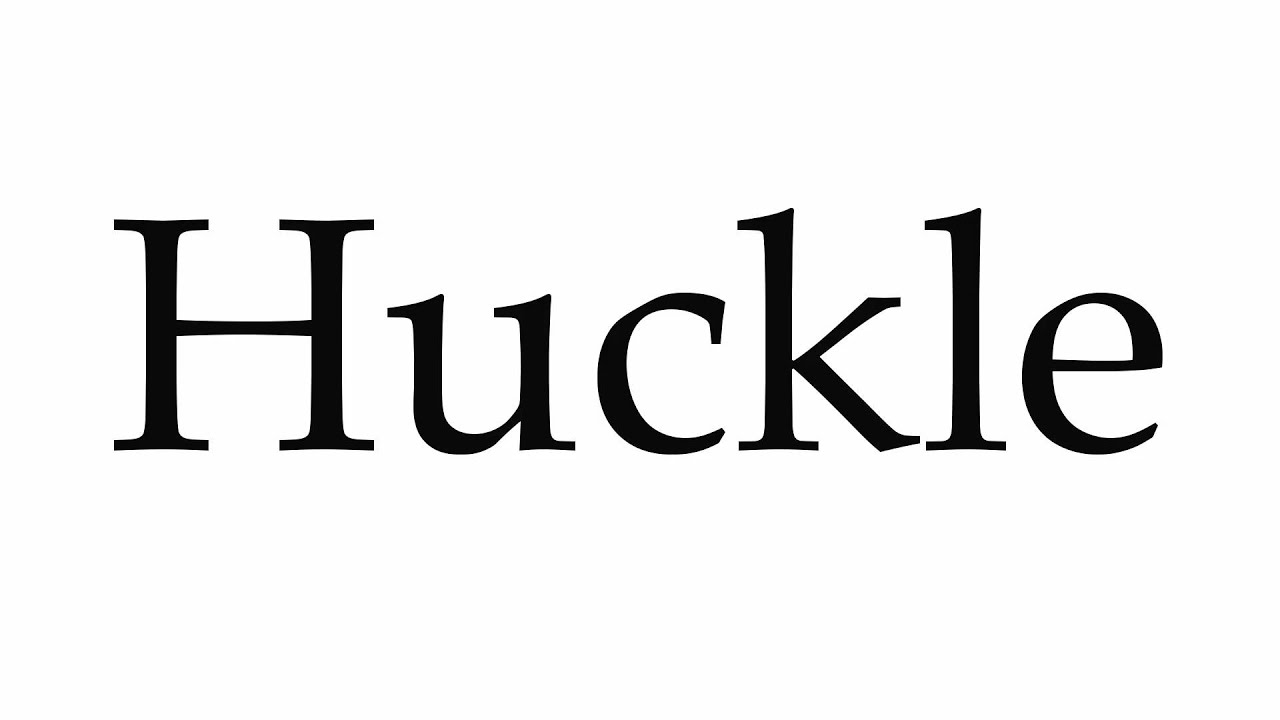 How to Pronounce Huckle - YouTube