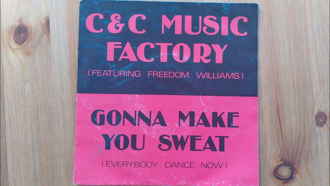 Gonna make you sweat (Everybody dance now) - C&C Music Factory [7 ...