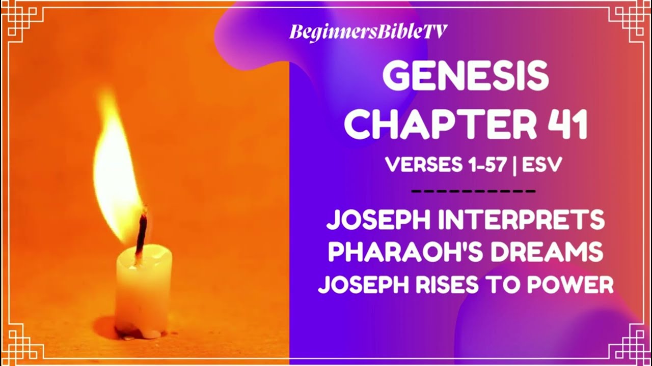 Genesis Chapter 41:1-57 ESV | Joseph Interprets Pharaoh's Dreams ...