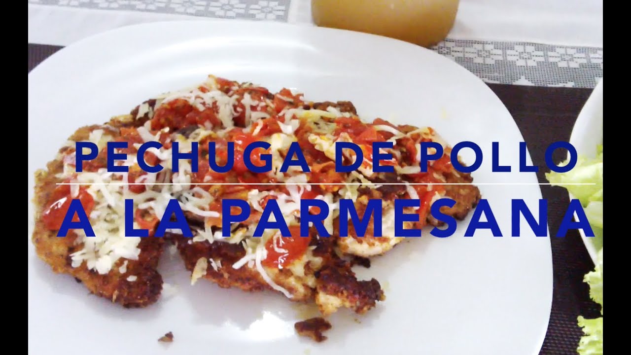 Pechuga de Pollo A la Parmesana - YouTube