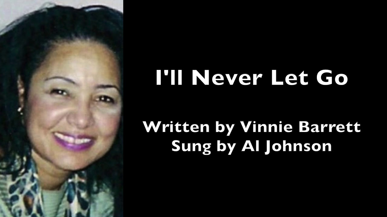I'll Never Let Go - Written by Vinnie Barrett - YouTube