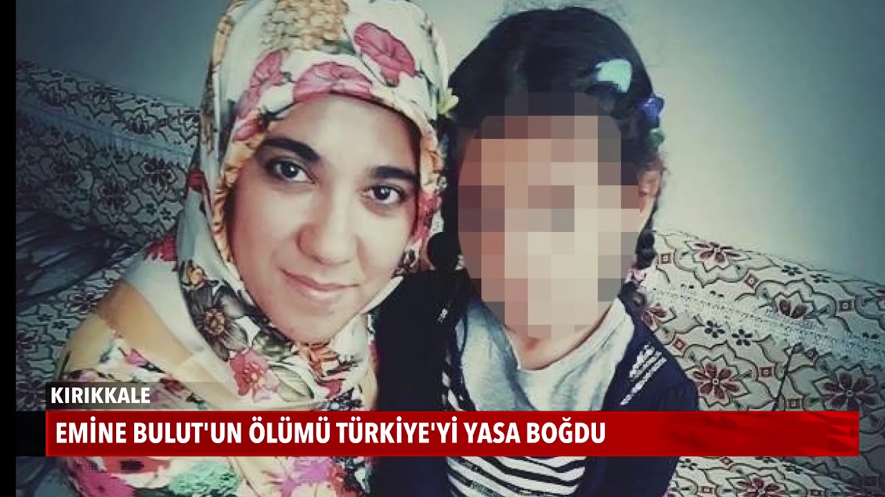 Emine Bulut'un Ölümü Türkiye'yi Yasa Boğdu! - YouTube
