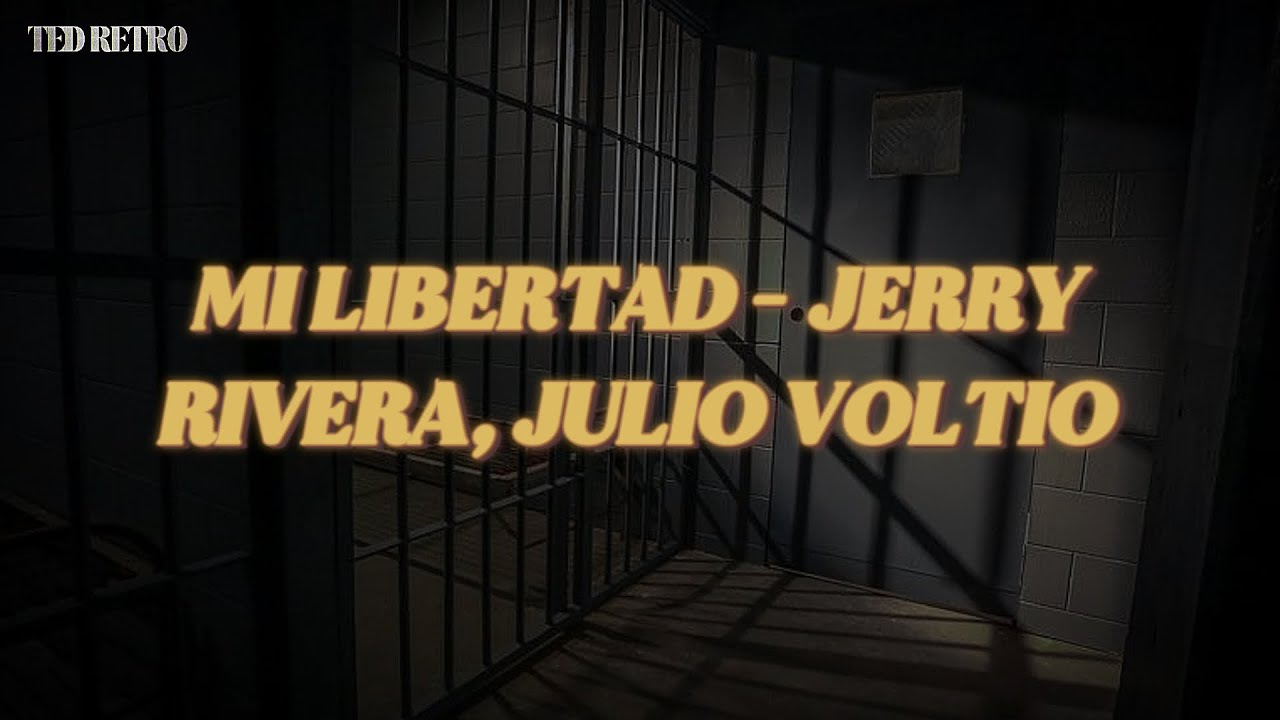 Jerry Rivera, Julio Voltio - Mi Libertad (Letra/Lyrics) - YouTube