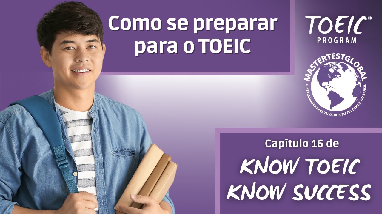 Know TOEIC, Know Success | Ep 16 | Como se preparar para o TOEIC - YouTube