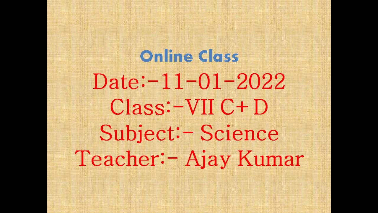 Class 7 C+D Science By Ajay Kumar - YouTube
