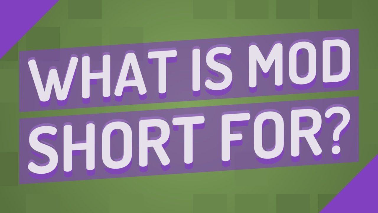 What is MOD short for? - YouTube