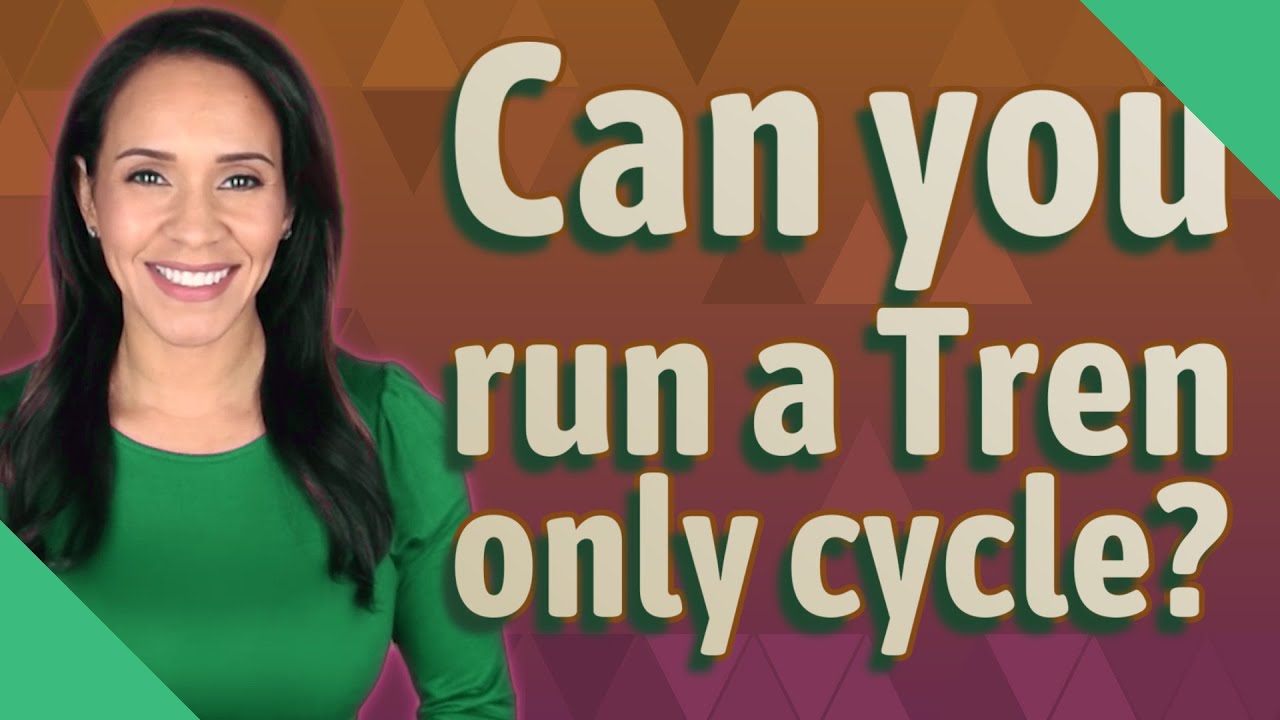 Can you run a Tren only cycle? - YouTube
