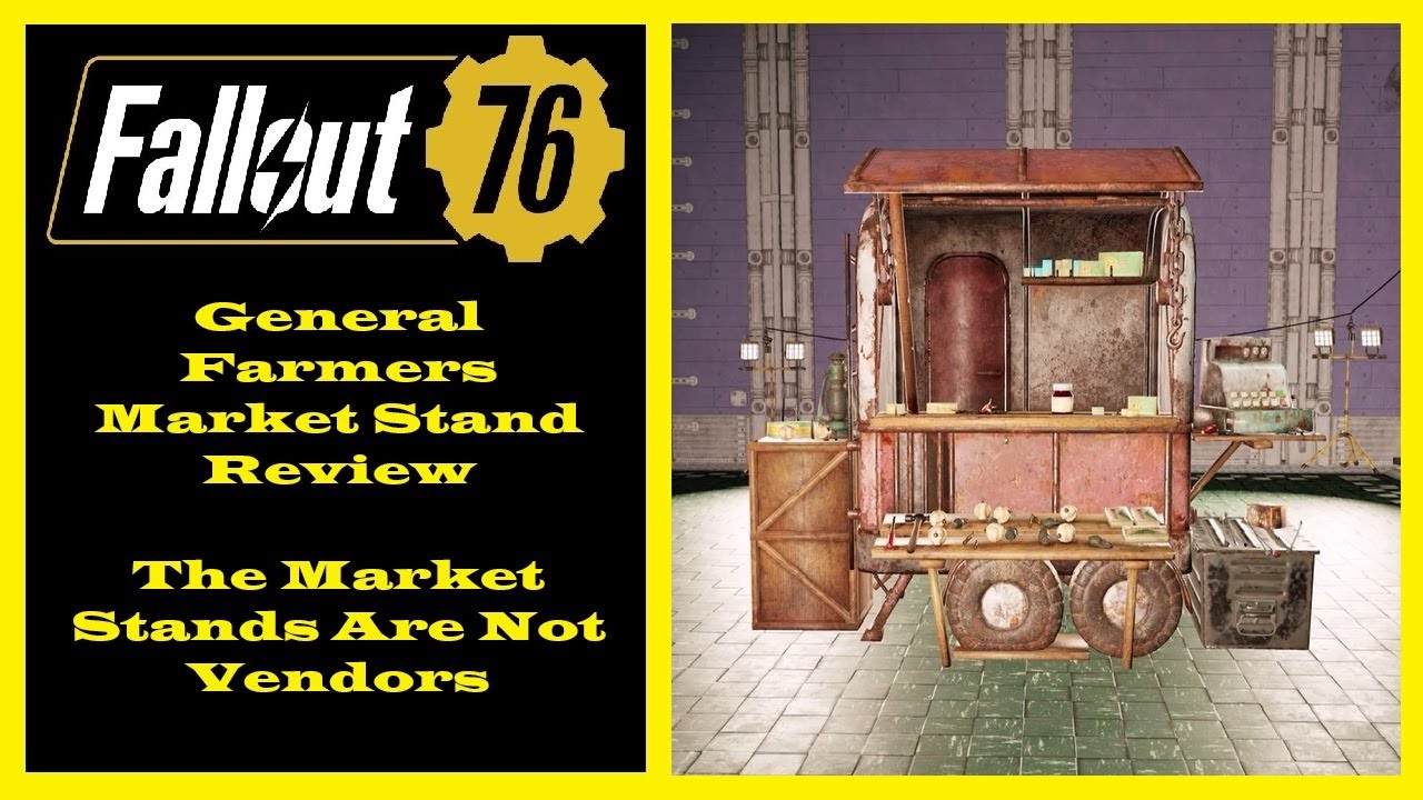Fallout 76 - General Farmers Market Stand Review - Buyer Beware It's ...