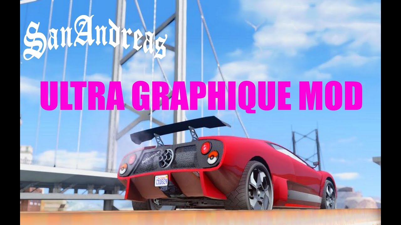GTA SA ULTRA GRAPHICS MOD 2015 - YouTube