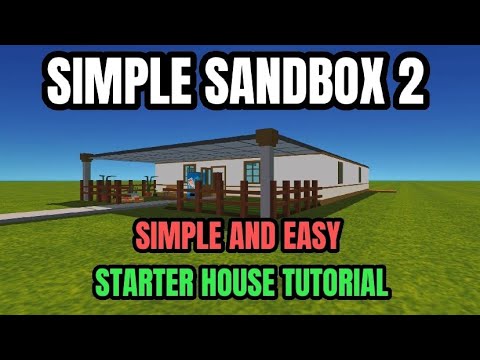 Simple Sandbox 2 Building a House Ssb2 Easy House Tutorial - YouTube