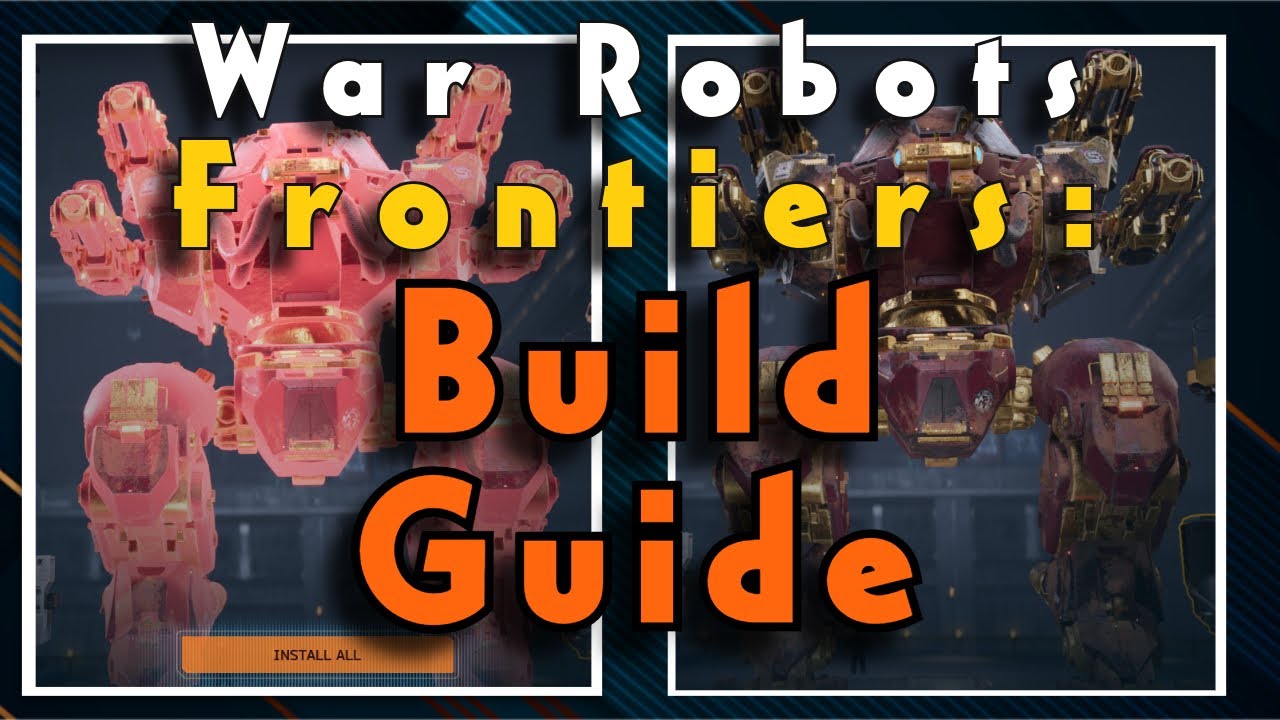 War Robots: Frontiers - How to Build Ultimate Build Guide | Customize ...