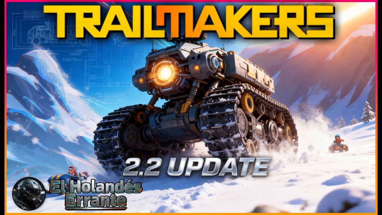 Trailmakers 2.2: Nuevas Orugas, Motor Brutal y Mapa Helado ️🔥 ¡TODO lo ...
