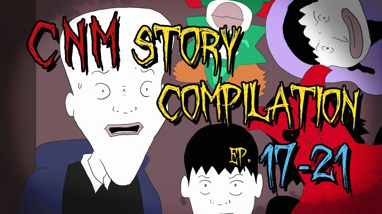 [CnM Story] CnM Story Compilation Ep. 17 - 21 - YouTube