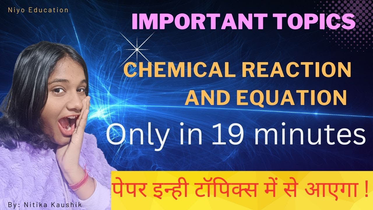 Important Topics Of Chemical Reaction And Equation Only In 19 Minutes ...